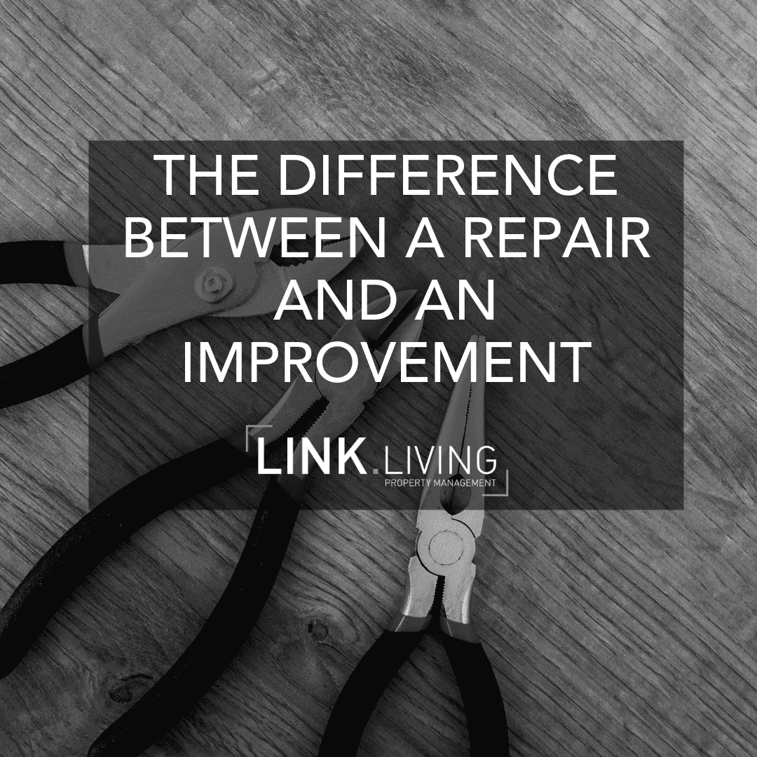 The Difference Between a Repair and an Improvement - LINK Living