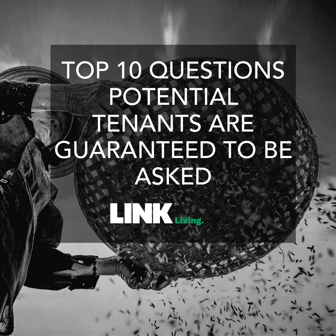 Top 10 Questions Potential Tenants Are Guaranteed To Be Asked - LINK Living